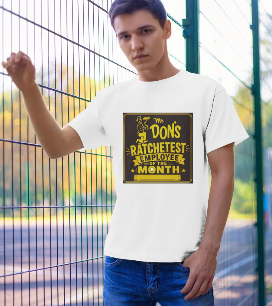 Mr Don's Ratchetest Employee Of The Month Sign With Cartoon Waiter T-Shirt