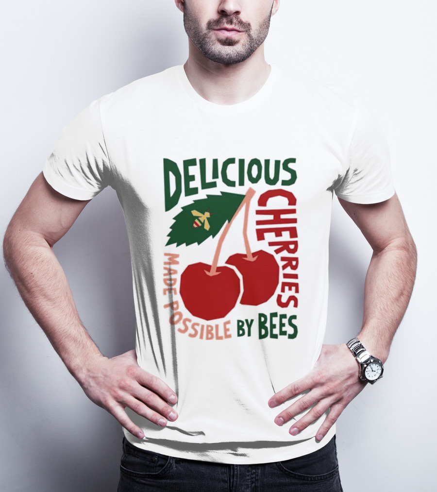 Delicious Cherries Made Possible By Bees T-Shirt