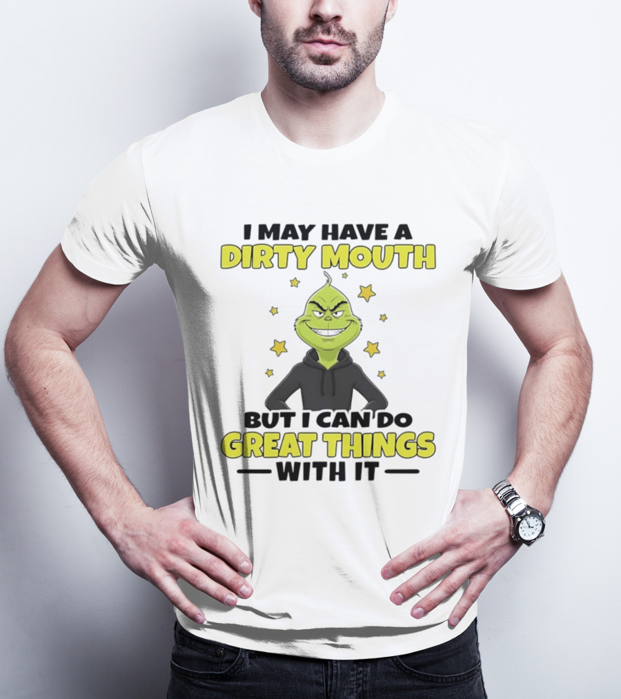 Grinch Dirty Mouth Great Things Character Humor T-Shirt