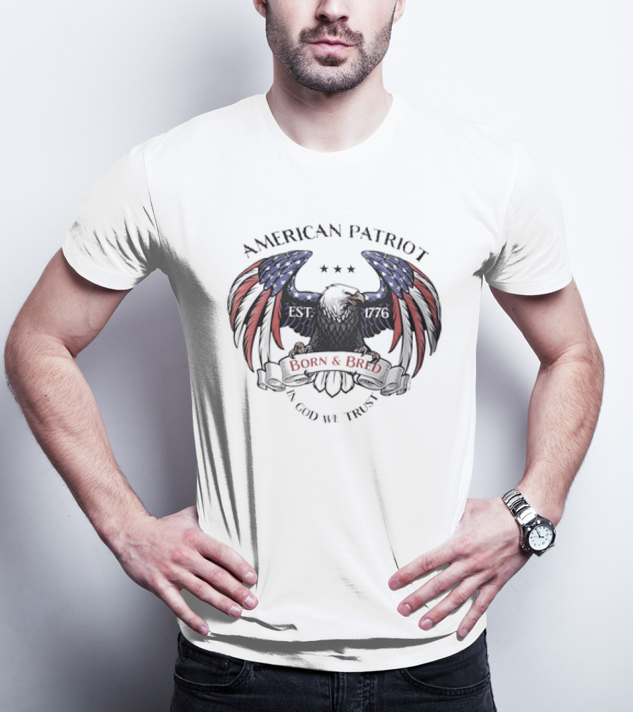 American Patriot Bald Eagle Born And Bred 1776 In God We Trust Stars And Stripes T-Shirt