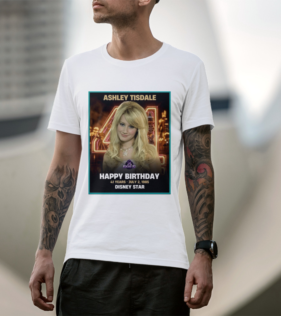 Ashley Tisdale Happy Birthday 41 Years July 2 1985 Disney Star T-Shirt