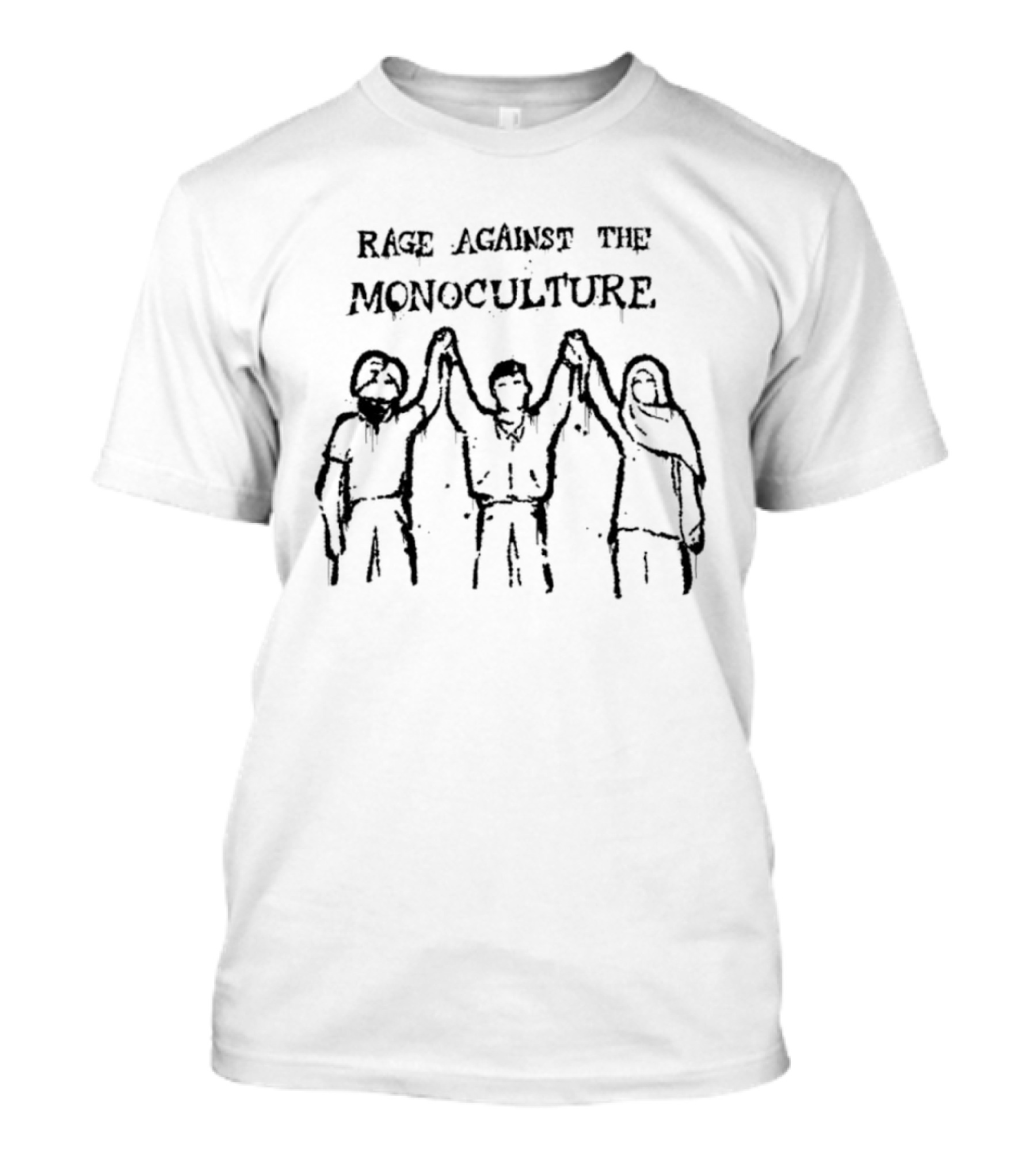 Rage Against The Monoculture Unity Protest Activism Diverse Group Holding Hands T-Shirt