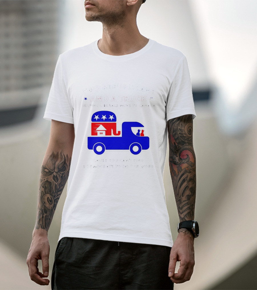Two Republicans And A Truck Helping Liberals Move To Canada GOP Elephant T-Shirt