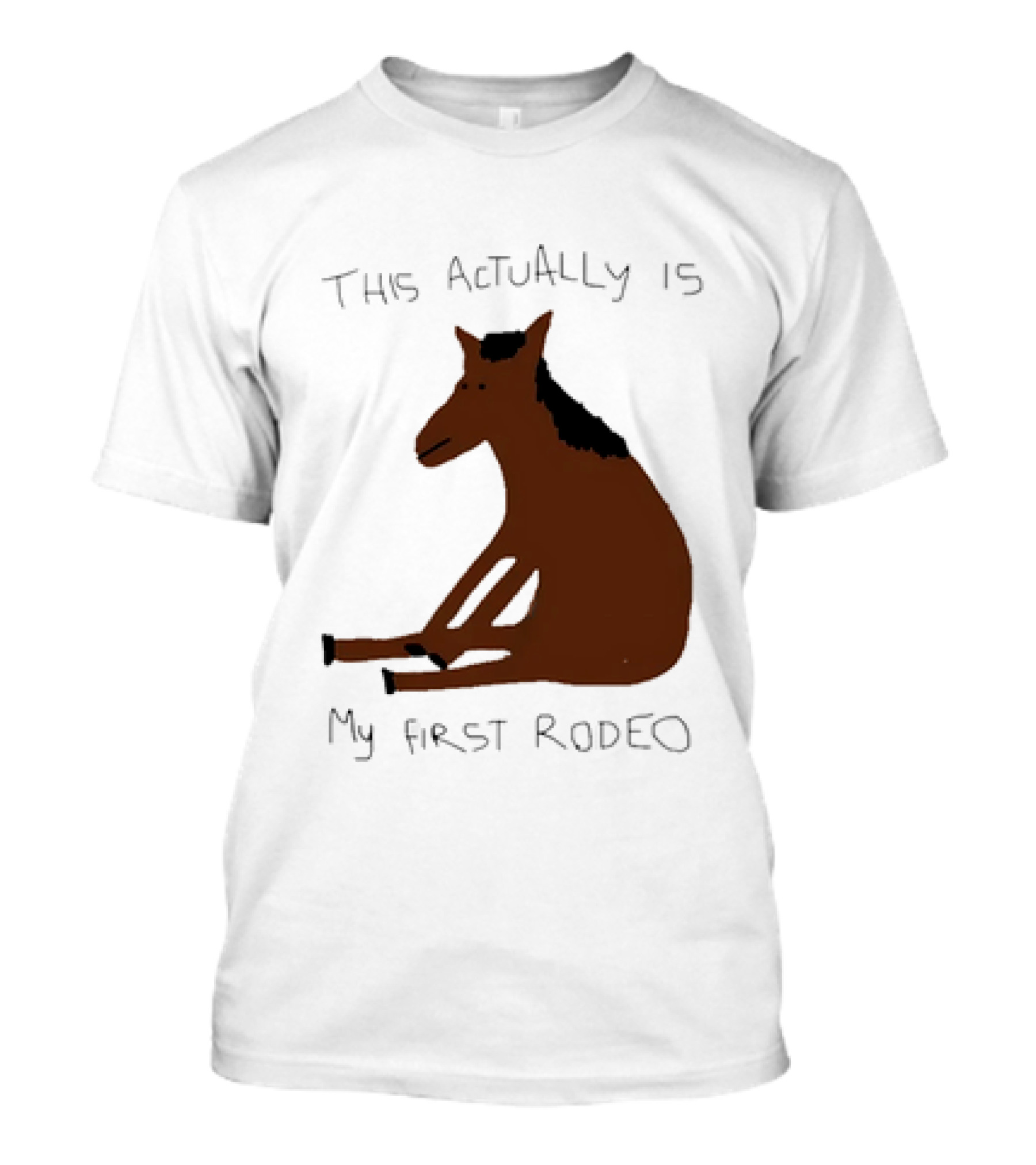 This Actually Is My First Rodeo Horse Sitting T-Shirt
