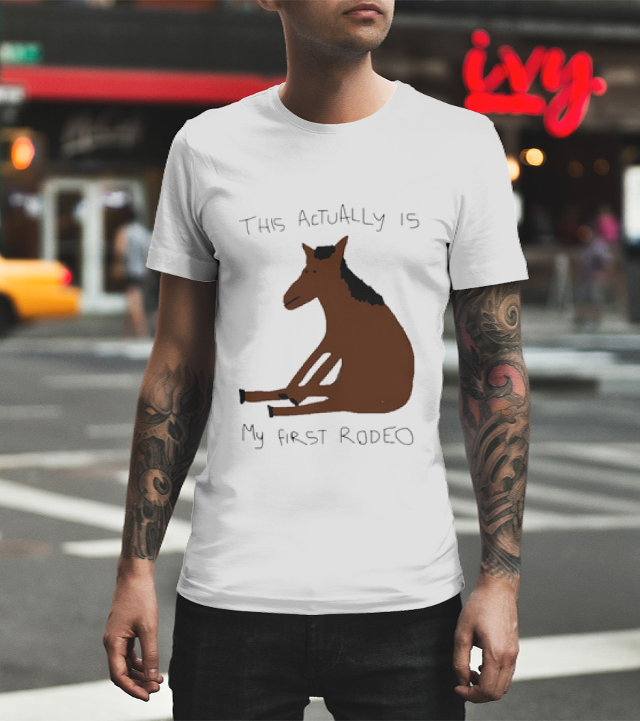 This Actually Is My First Rodeo Horse Sitting T-Shirt
