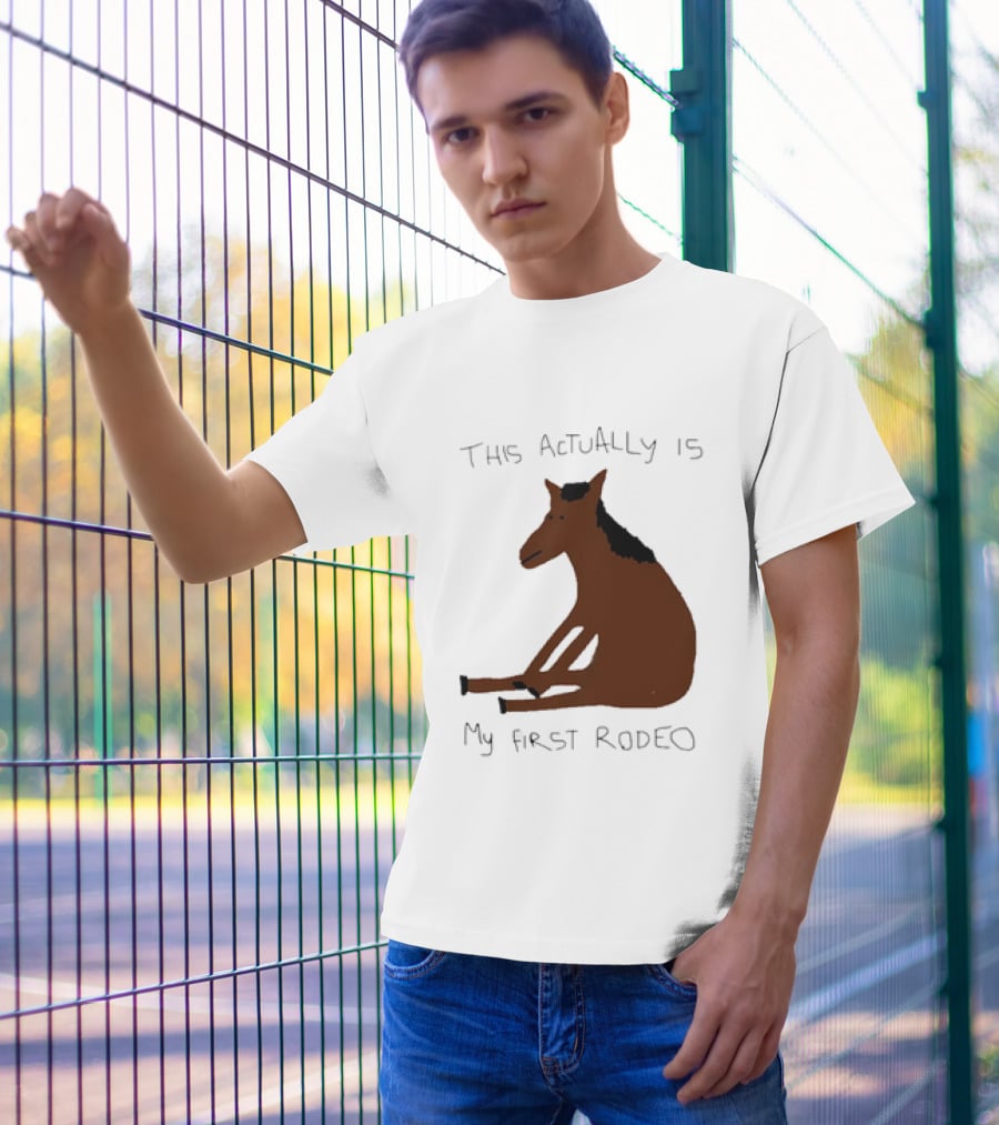 This Actually Is My First Rodeo Horse Sitting T-Shirt