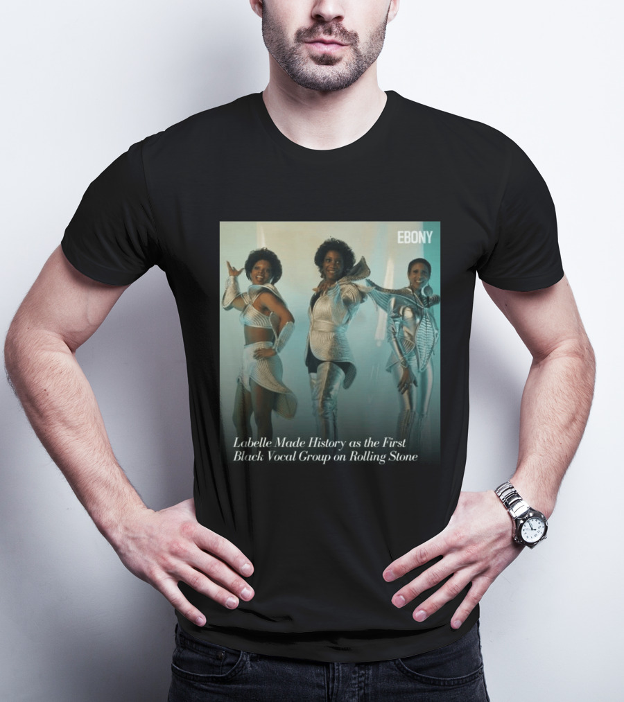 Labelle Historic Achievement As First Black Vocal Group On Rolling Stone Ebony T-Shirt