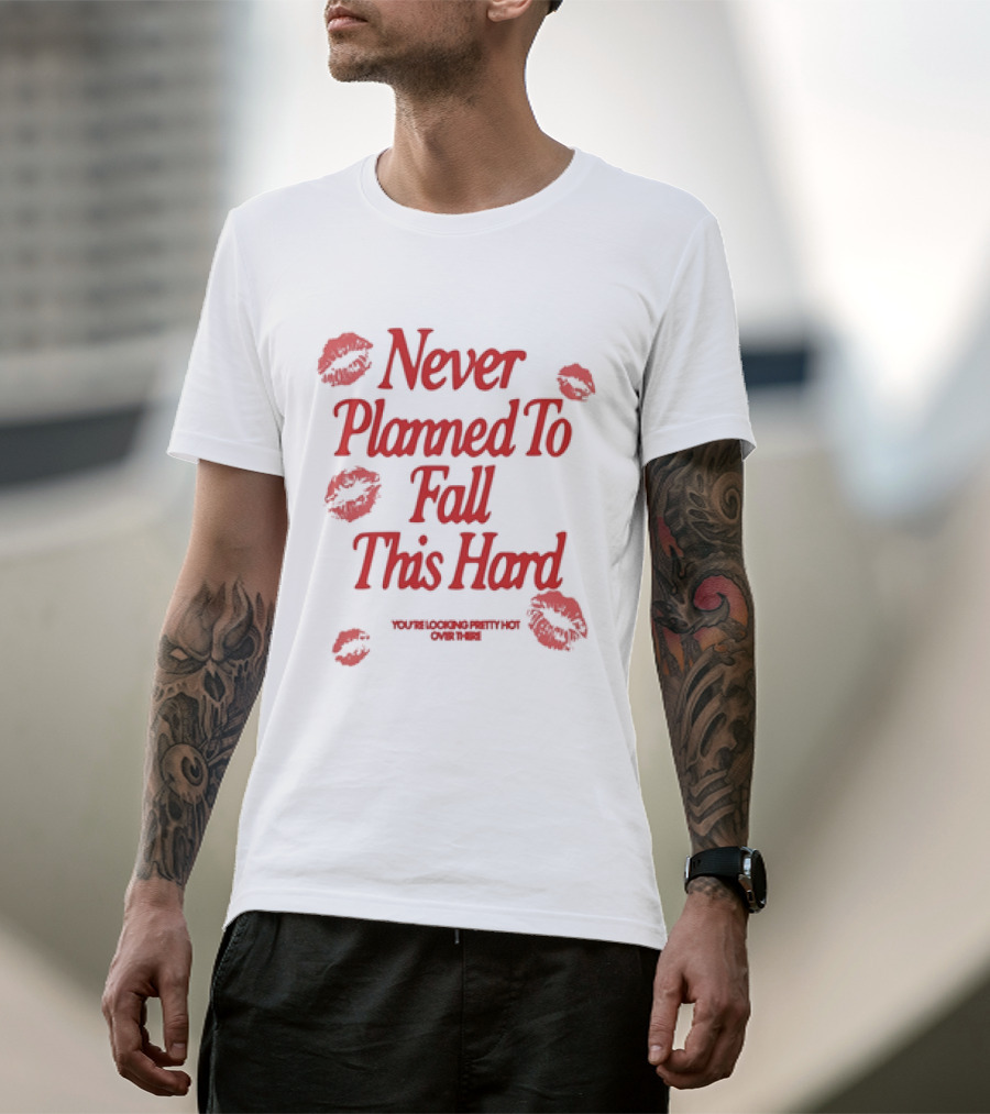 Never Planned To Fall This Hard With Red Lipstick Kiss Prints T-Shirt