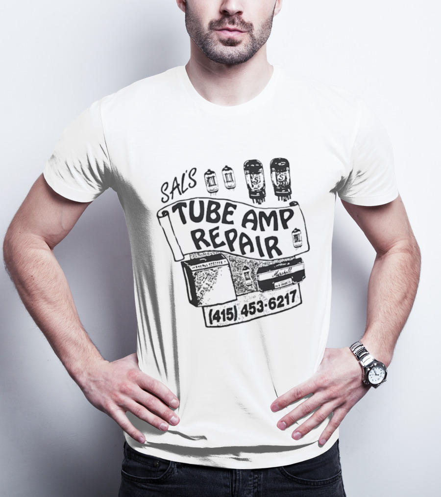 SAL'S Tube Amp Repair 415 453 6217 Guitar Amplifier Vacuum Tubes T-Shirt