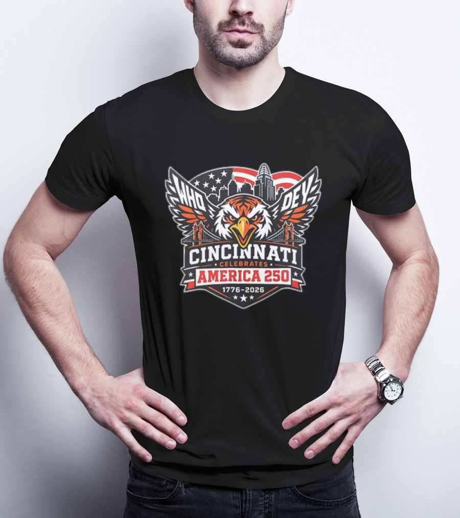 Cincinnati Bengals Who Dey Cincinnati Celebrates America 250 1776 2026 T-Shirt