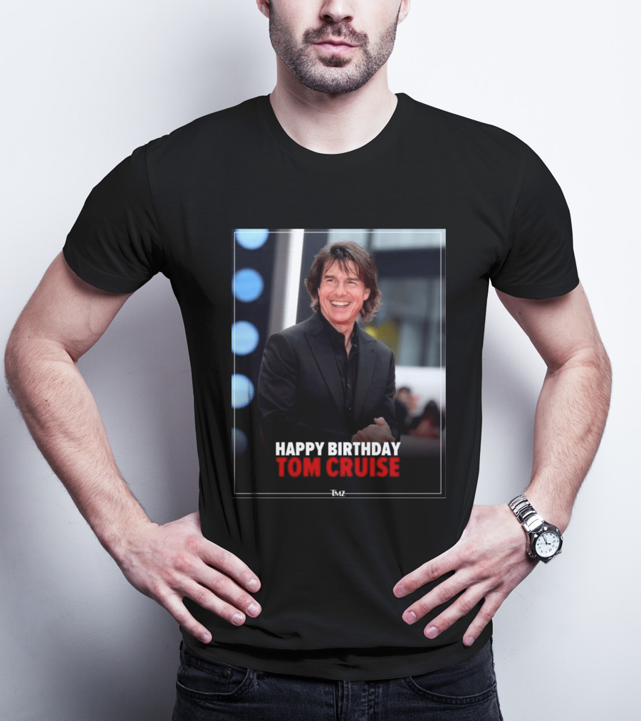 Happy Birthday Tom Cruise Celebration Image By TMZ T-Shirt