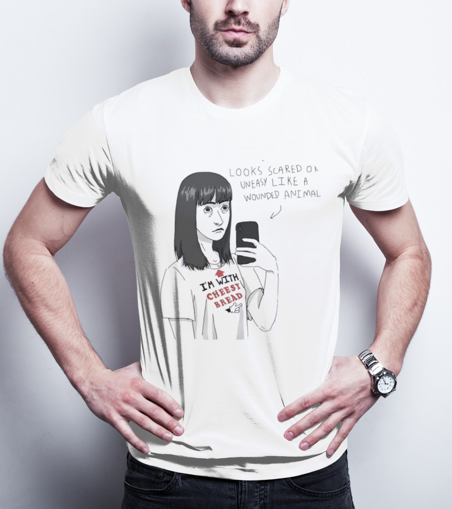 I'm With Cheesy Bread Humor Cartoon Looks Scared Or Uneasy Like A Wounded Animal T-Shirt