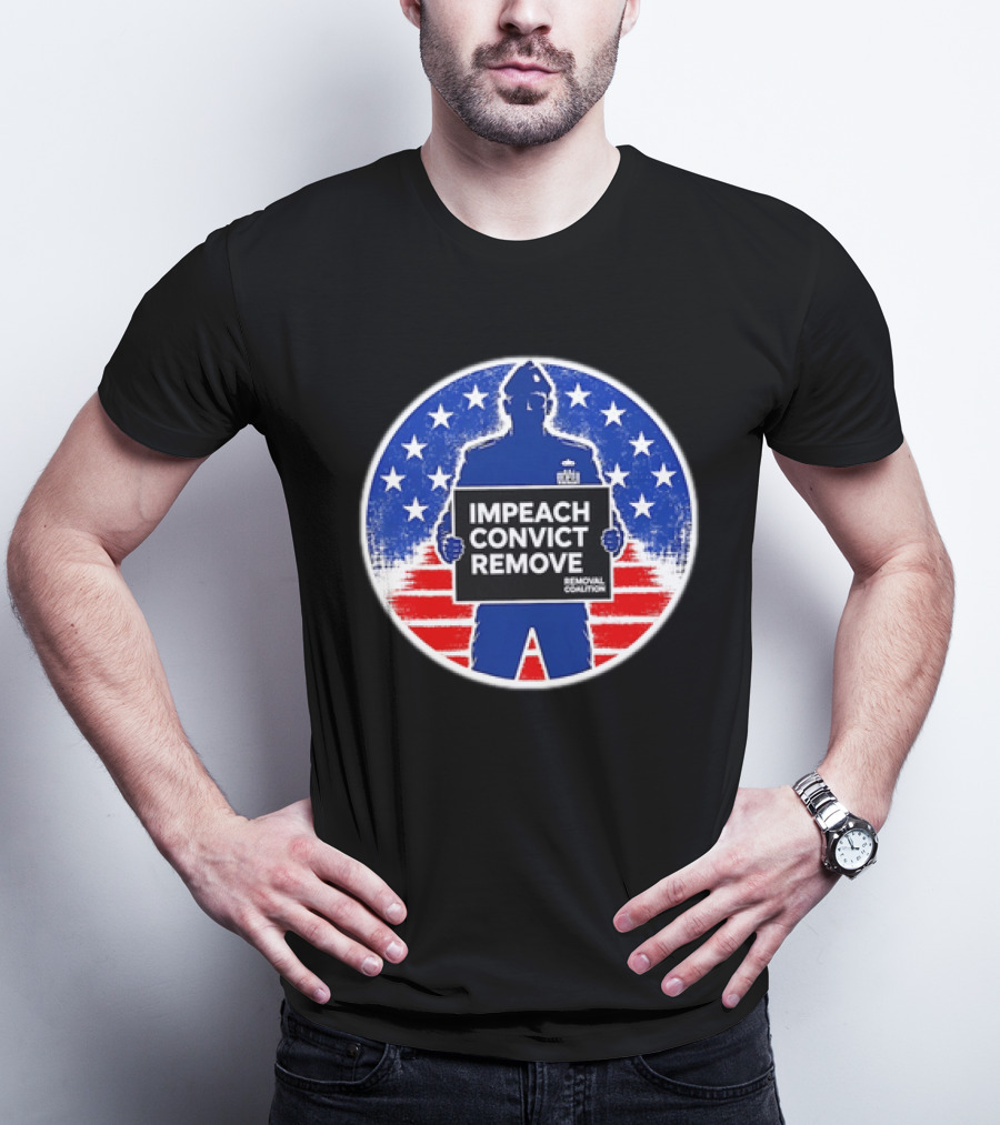 Impeach Convict Remove Removal Coalition Soldier Red White Blue Stars T-Shirt