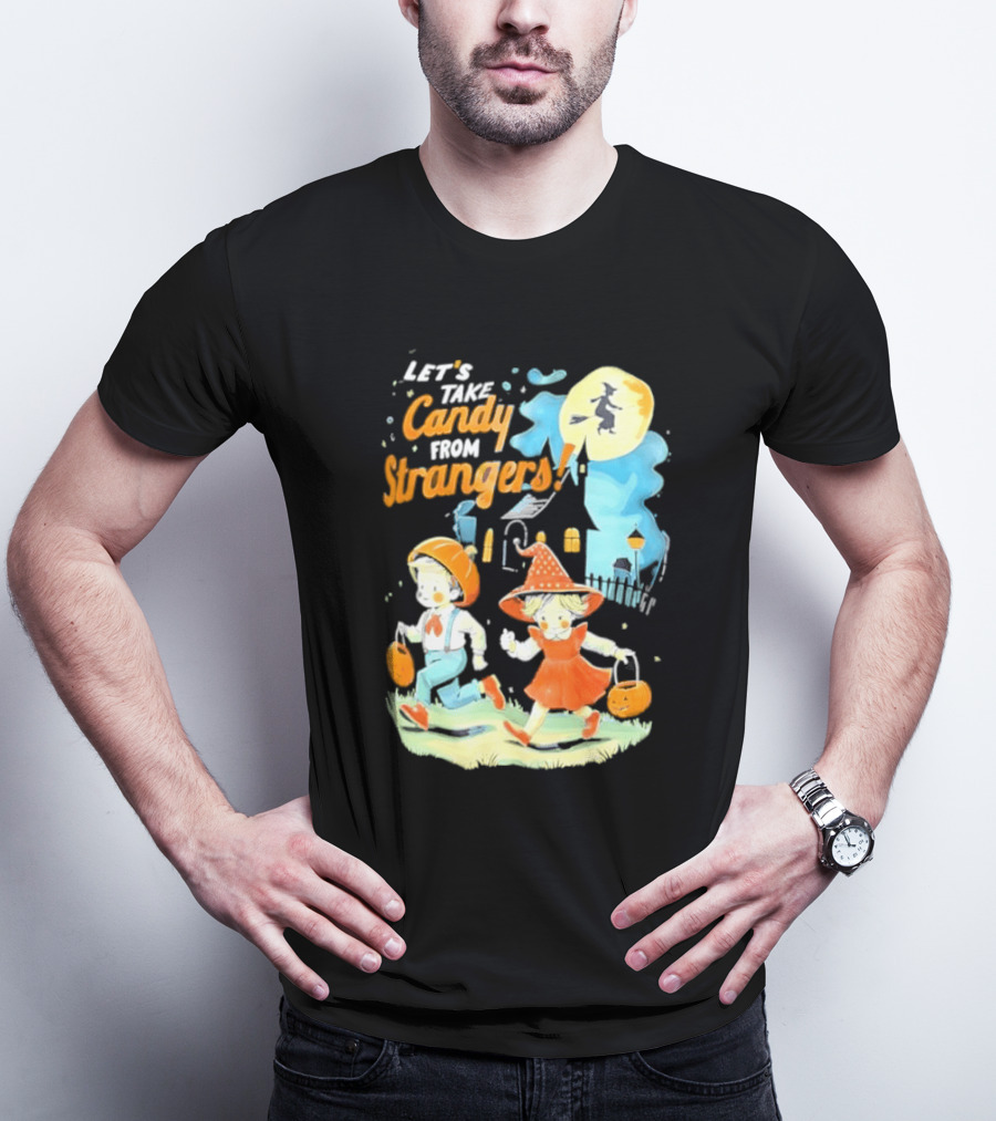 Let's Take Candy From Strangers Halloween Witch Pumpkin Kids T-Shirt