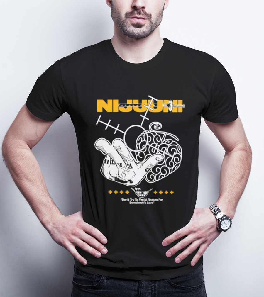Nijuuni Trafalgar Law One Piece Don't Try To Find A Reason For Somebody's Love T-Shirt