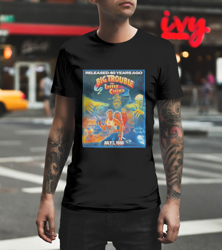 Released 40 Years Ago Big Trouble In Little China July 2 1986 Iconic Cult Film Anniversary T-Shirt
