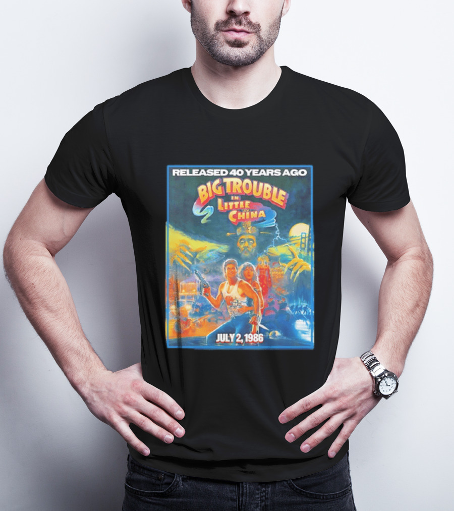 Released 40 Years Ago Big Trouble In Little China July 2 1986 Iconic Cult Film Anniversary T-Shirt