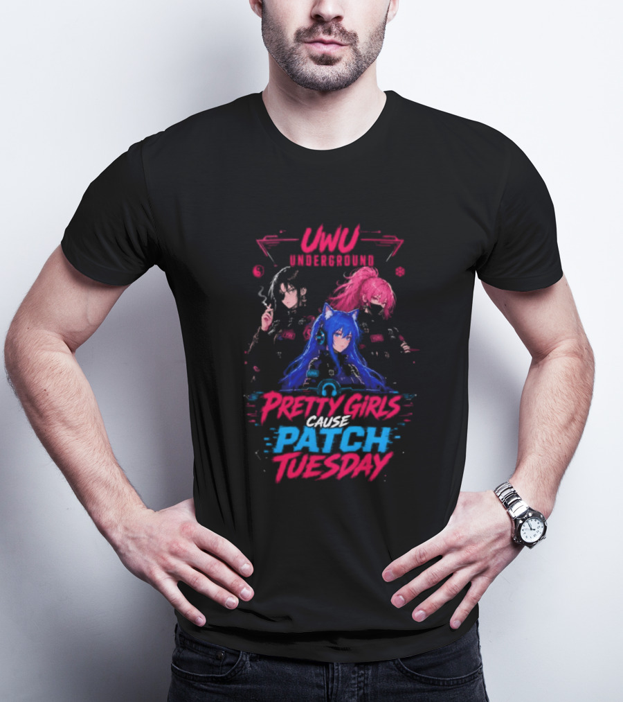UWU Underground Pretty Girls Cause Patch Tuesday T-Shirt