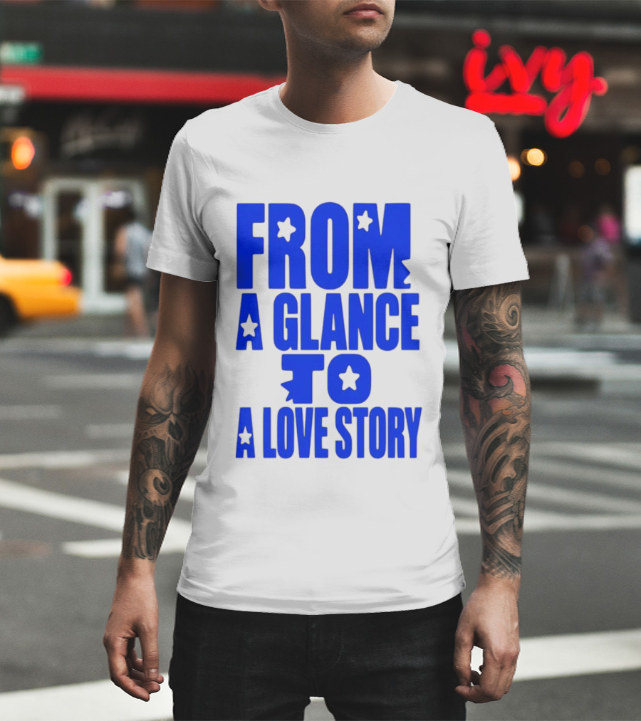From A Glance To A Love Story Stars Romance Relationship T-Shirt