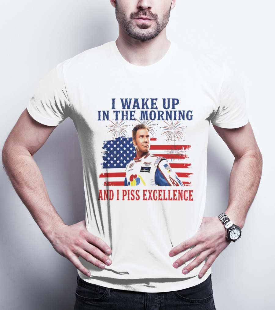 Ricky Bobby I Wake Up In The Morning And I Piss Excellence American Flag Fireworks 4th Of July T-Shirt