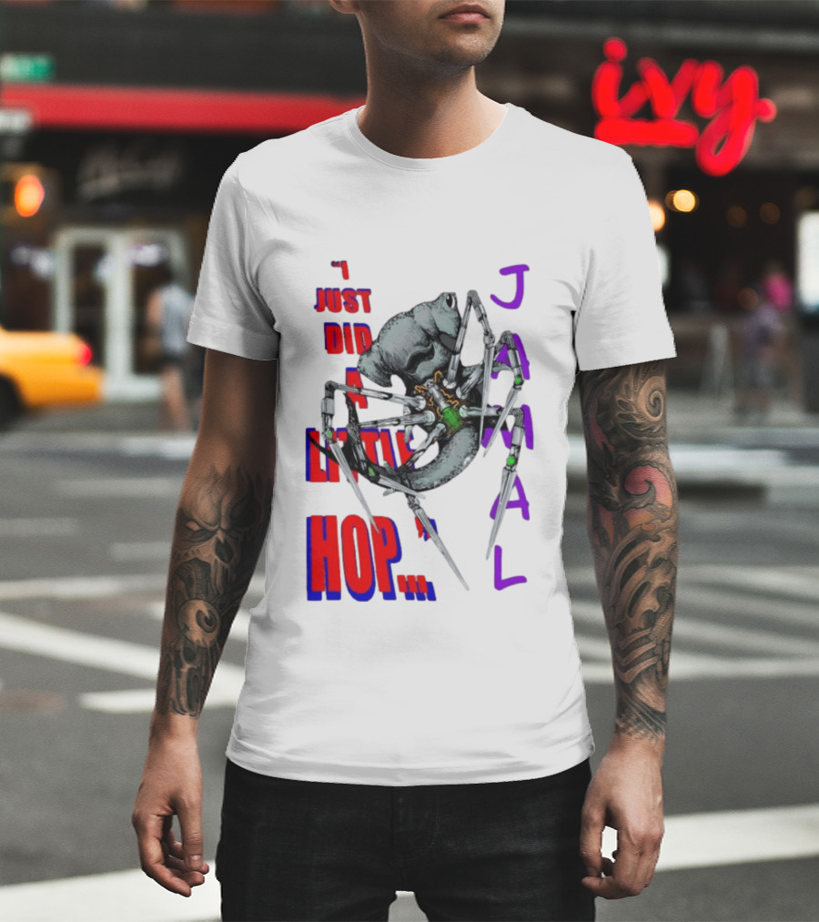 I Just Did A Little Hop Jamal Alien Robot Humor T-Shirt