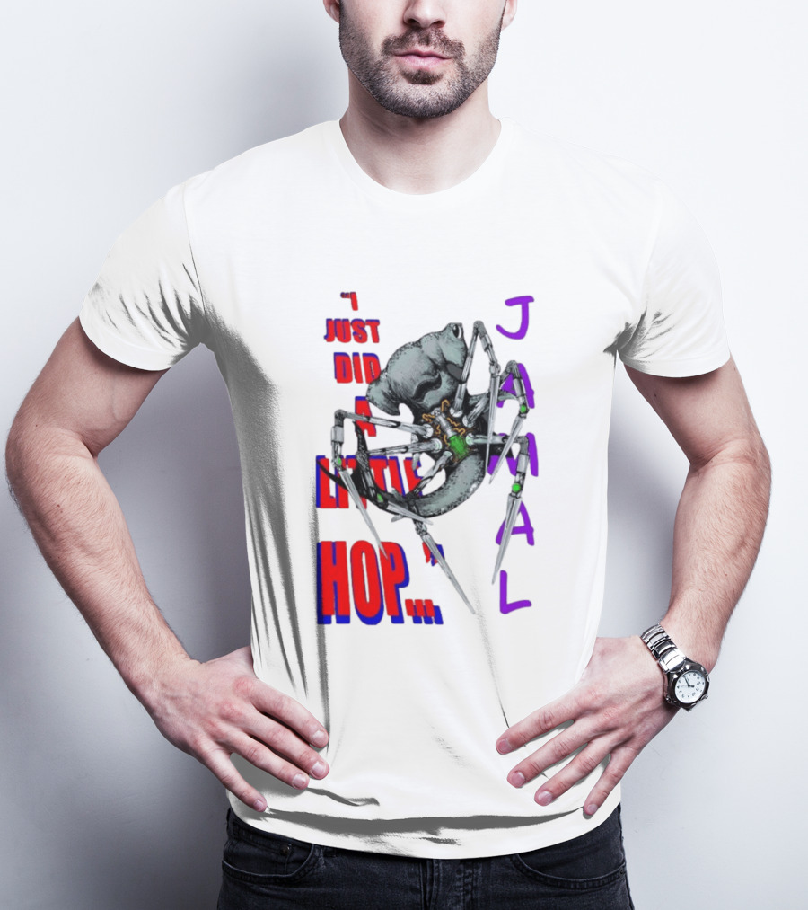 I Just Did A Little Hop Jamal Alien Robot Humor T-Shirt