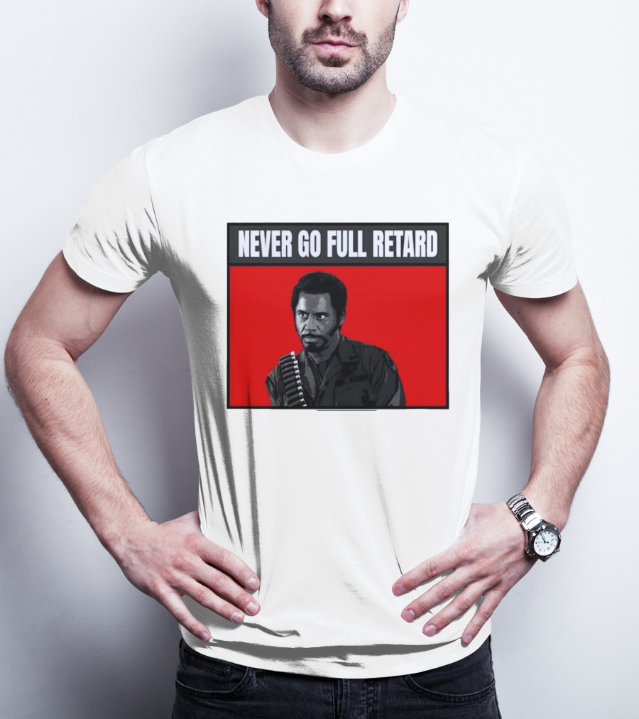 Kirk Lazarus Never Go Full Retard Meme Tropic Thunder T-Shirt