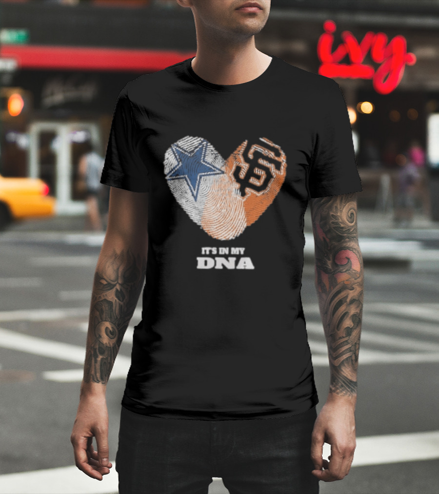 It's In My DNA Dallas Cowboys San Francisco Giants Fingerprint Heart T-Shirt
