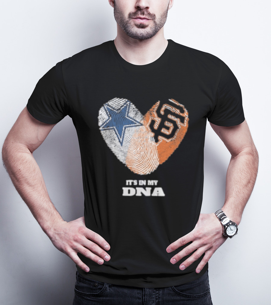 It's In My DNA Dallas Cowboys San Francisco Giants Fingerprint Heart T-Shirt