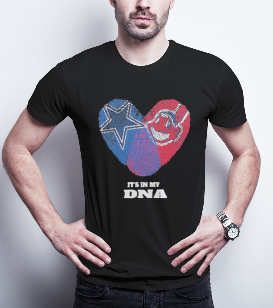 Dallas Cowboys Cleveland Indians Heart It's In My DNA T-Shirt