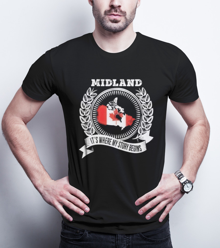 Midland Canada Flag It's Where My Story Begins T-Shirt