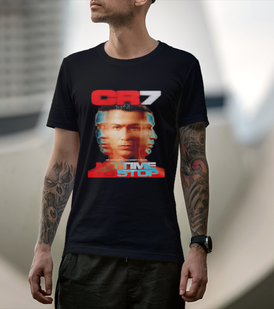 CR7 No Time To Stop Time Waits For No Man Except This One T-Shirt