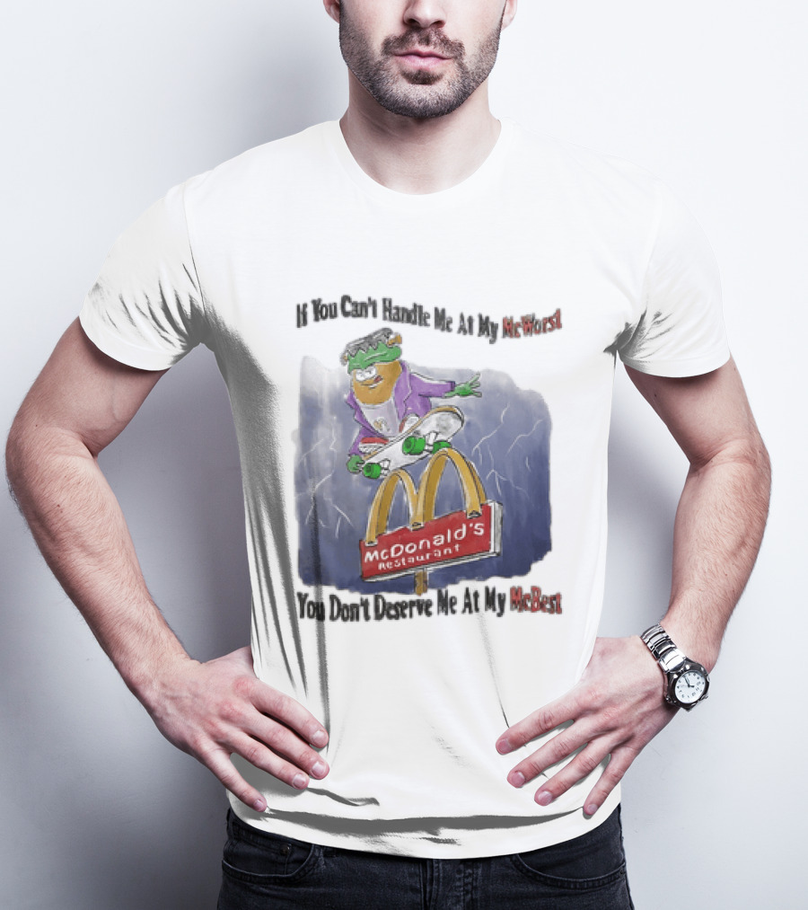 Frankenstein McDonald's Potato Skater If You Can't Handle Me At My McWorst Restaurant T-Shirt