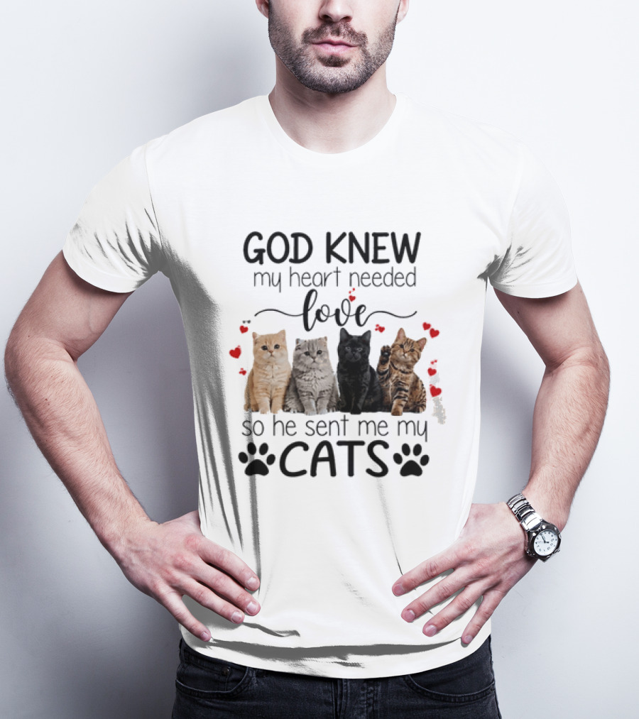 God Knew My Heart Needed Love So He Sent Me My Cats Cute Feline Companions With Paw Prints And Hearts T-Shirt