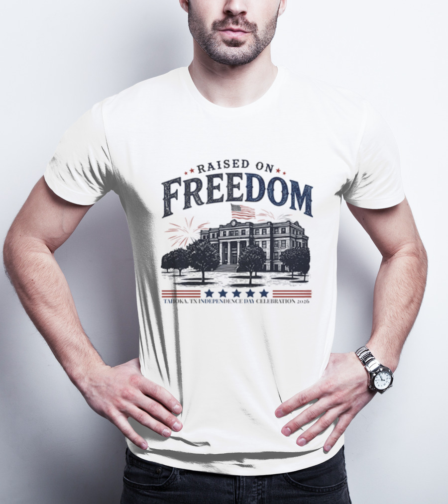 Raised On Freedom Tahoka Texas Independence Day Celebration 2026 Stars Fireworks T-Shirt