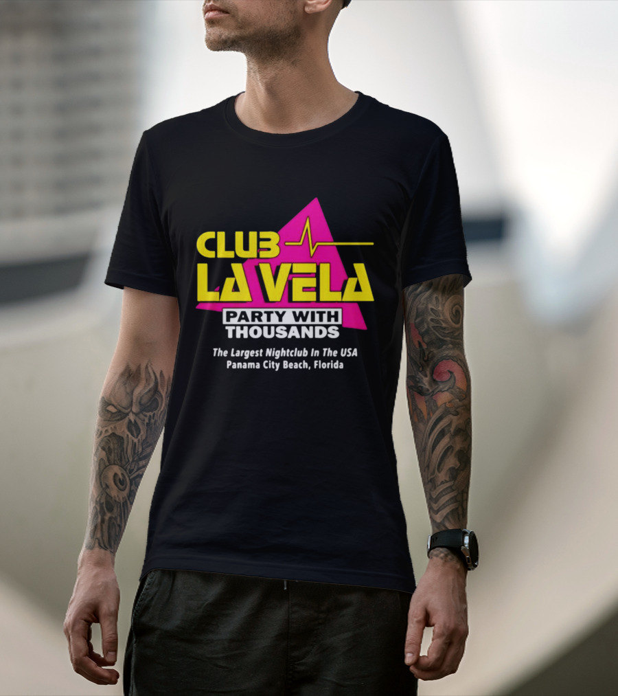 Club La Vela Party With Thousands The Largest Nightclub In The USA Panama City Beach Florida T-Shirt