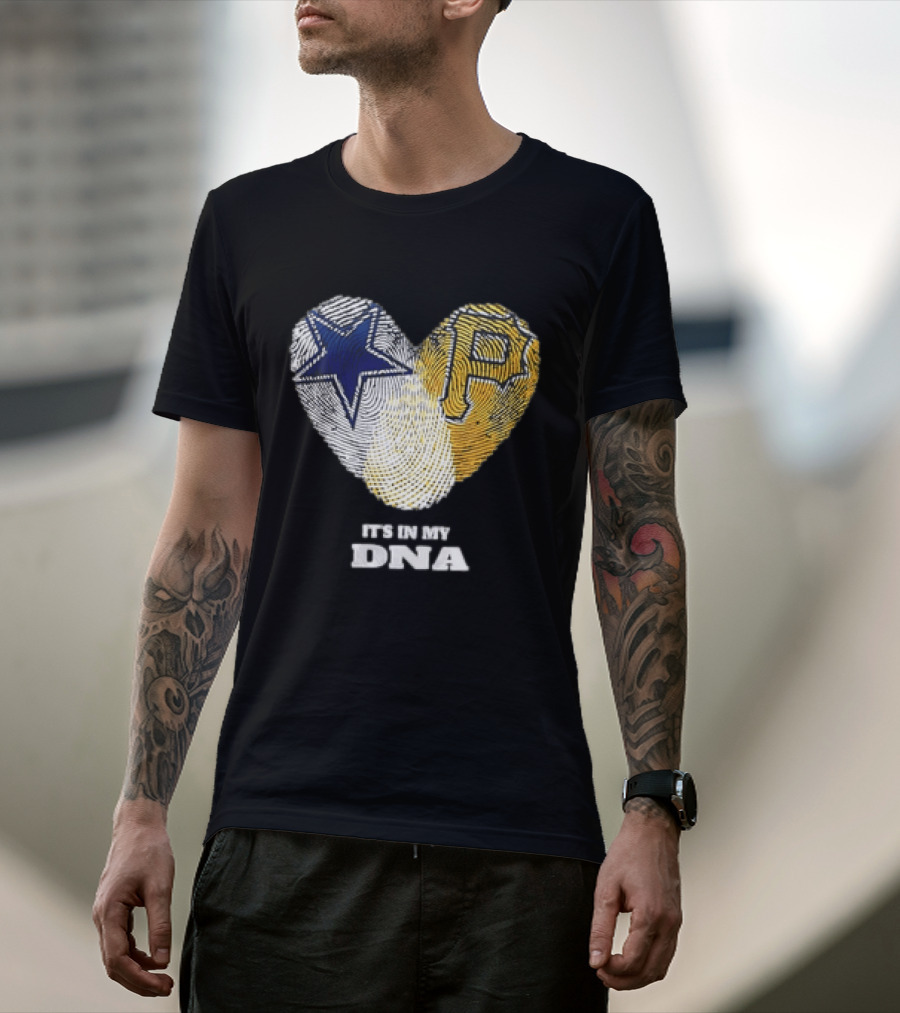 Dallas Cowboys Pittsburgh Pirates Heart Shape It's In My DNA T-Shirt