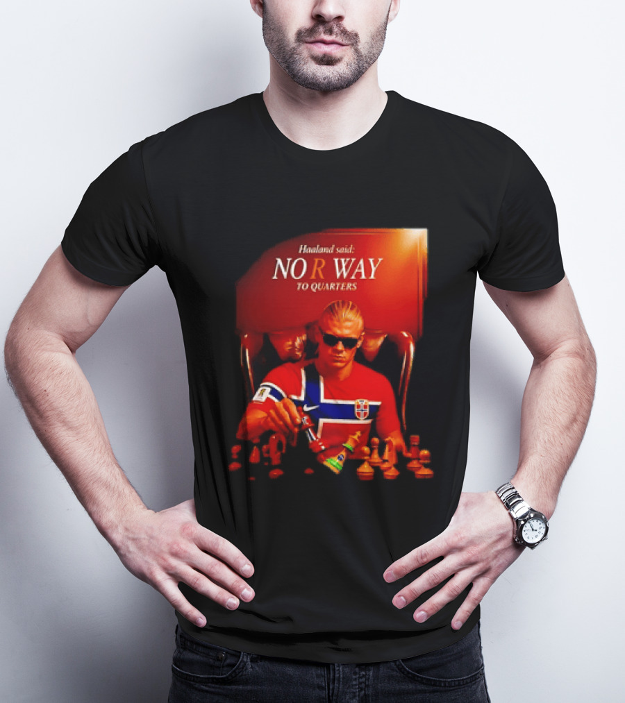 Haaland Said NO R WAY To Quarters Norway Flag Chess T-Shirt