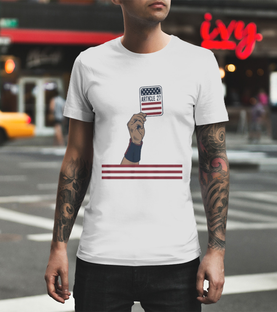 Article 27 USA Hand Constitution American Flag T-Shirt