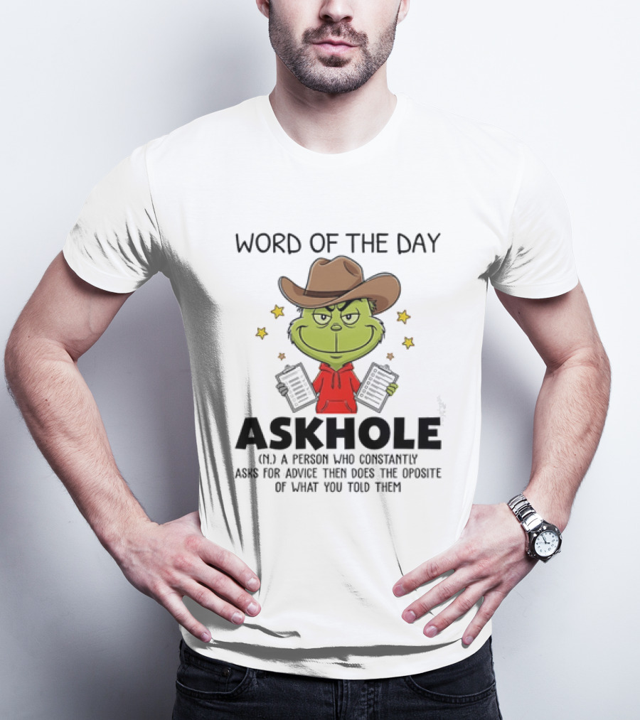 Grinch Word Of The Day Askhole Definition T-Shirt