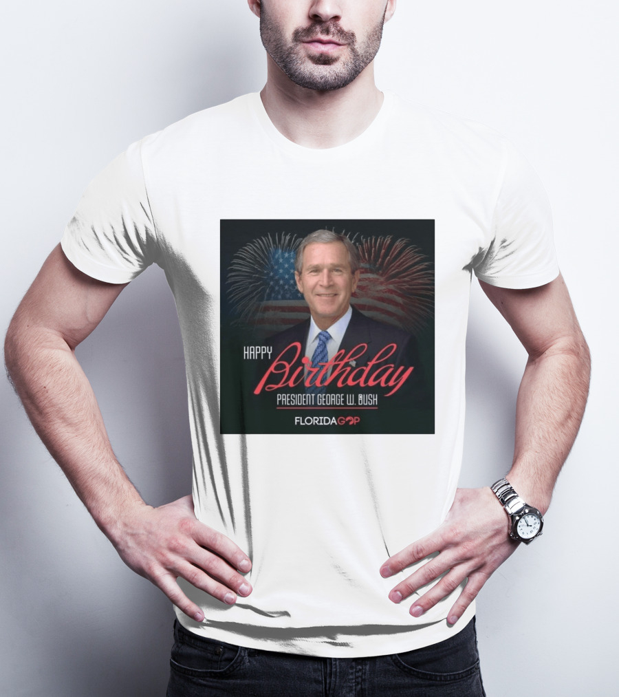 Happy Birthday President George W. Bush Florida GOP Fireworks Celebration T-Shirt