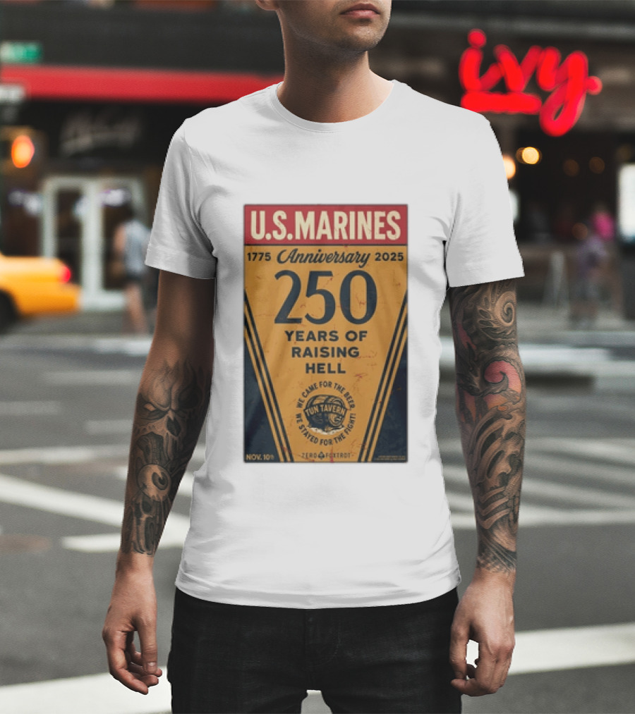 U.S. Marines 250th Anniversary 1775 To 2025 Tun Tavern Raising Hell T-Shirt