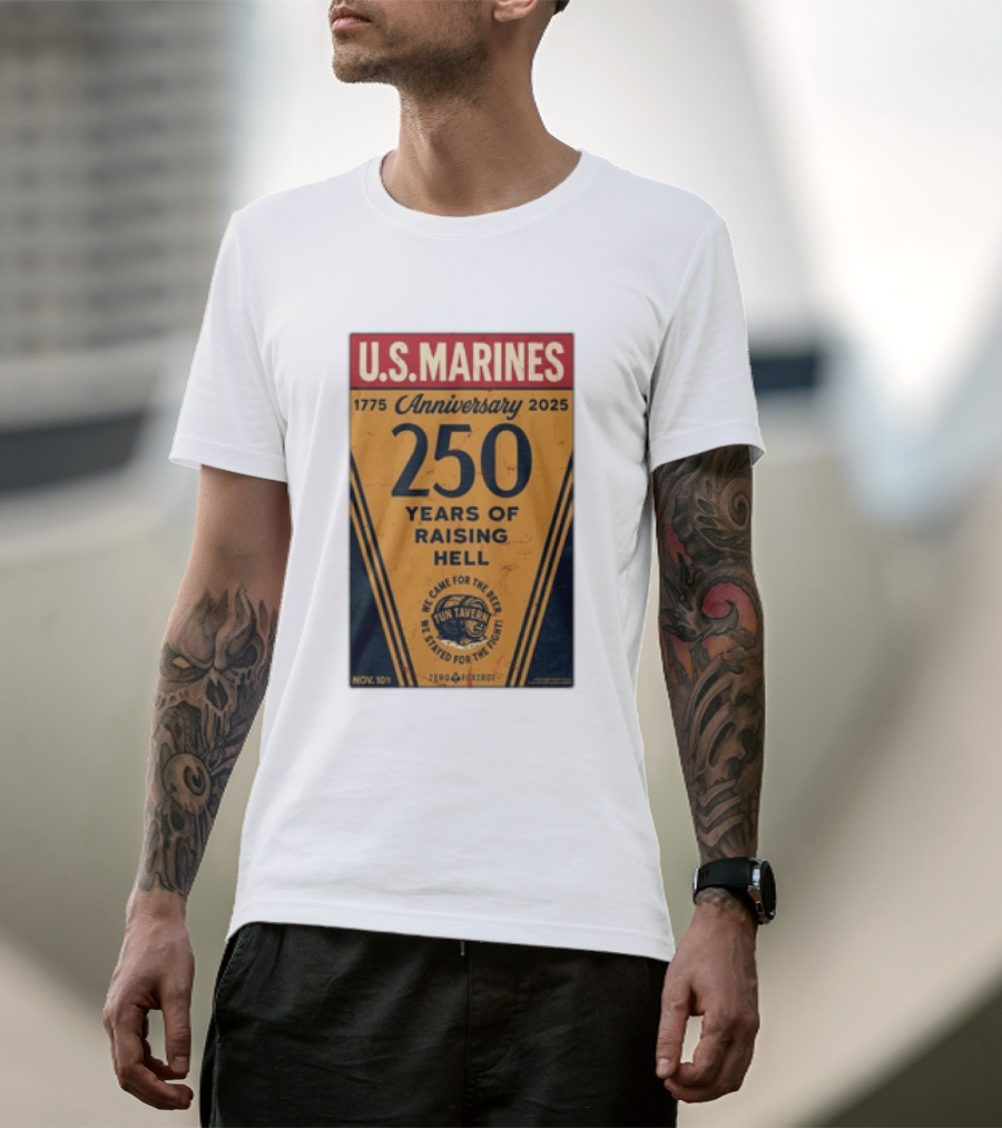 U.S. Marines 250th Anniversary 1775 To 2025 Tun Tavern Raising Hell T-Shirt