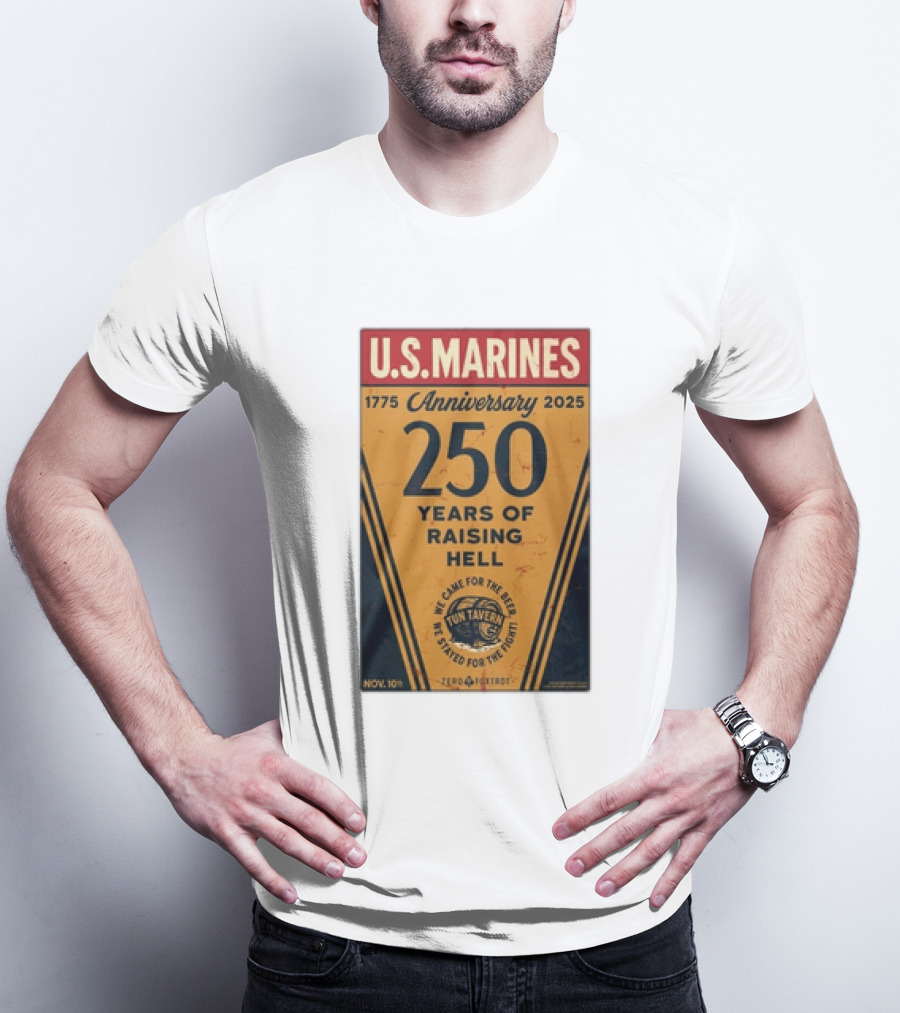 U.S. Marines 250th Anniversary 1775 To 2025 Tun Tavern Raising Hell T-Shirt