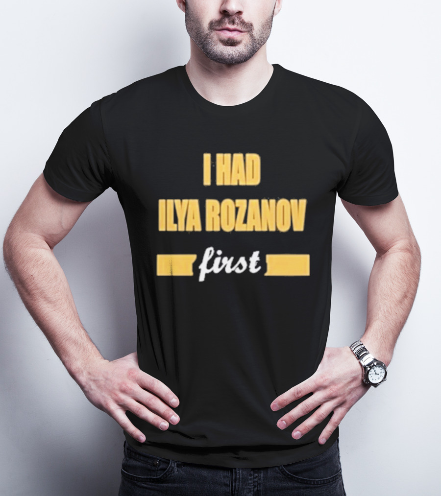 I Had Ilya Rozanov First Bold Yellow T-Shirt