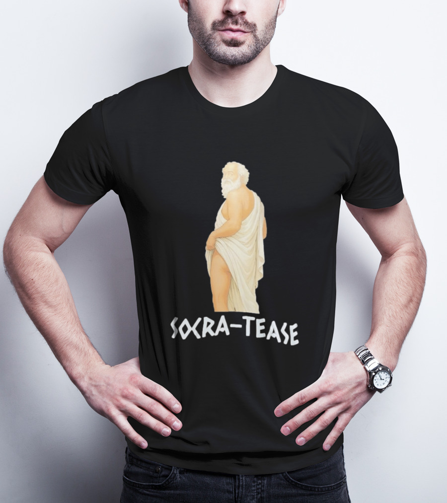 Socrates Humor SOCRA TEASE Philosopher T-Shirt