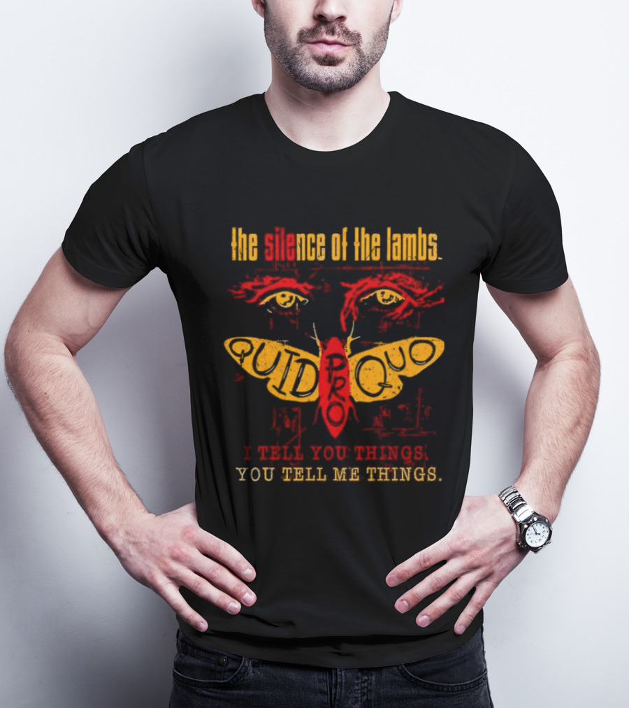 The Silence Of The Lambs Quid Pro Quo You Tell Me Things T-Shirt