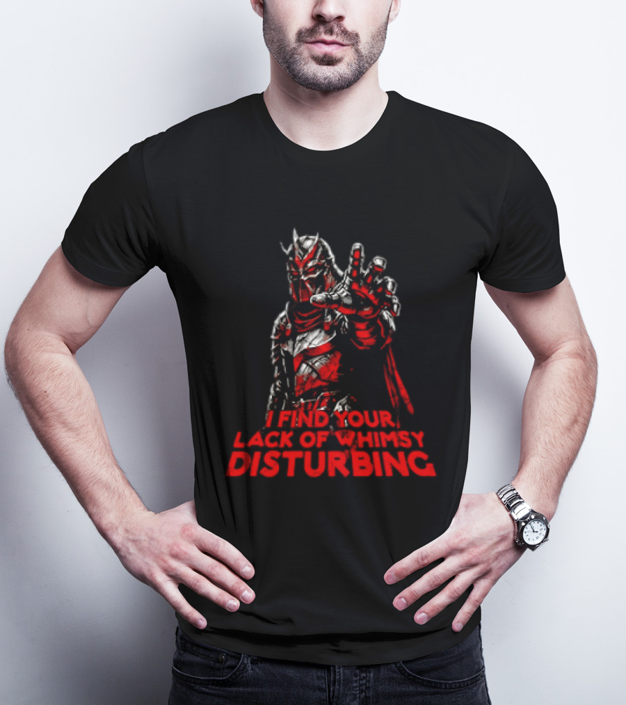 Darth Vader I Find Your Lack Of Whimsy Disturbing Villain T-Shirt
