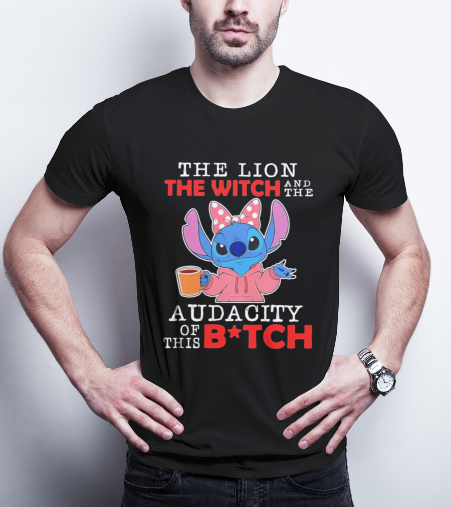 Stitch The Lion The Witch And The Audacity Of This B*tch Pink Bow Coffee T-Shirt