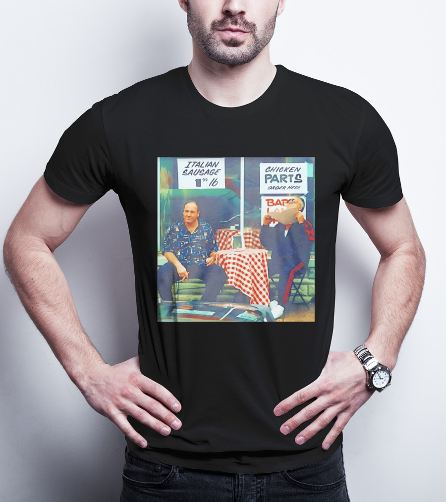 The Sopranos Tony Soprano And Paulie Gualtieri Italian Sausage Chicken Parts Scene T-Shirt